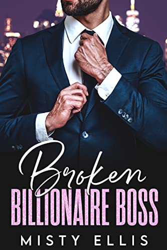 Broken Billionaire Boss – L.M. Mountford